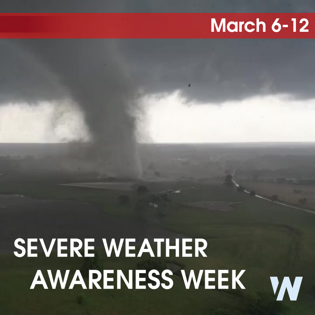 Severe Weather Awareness Week: March 6 -12 - WeatherNation