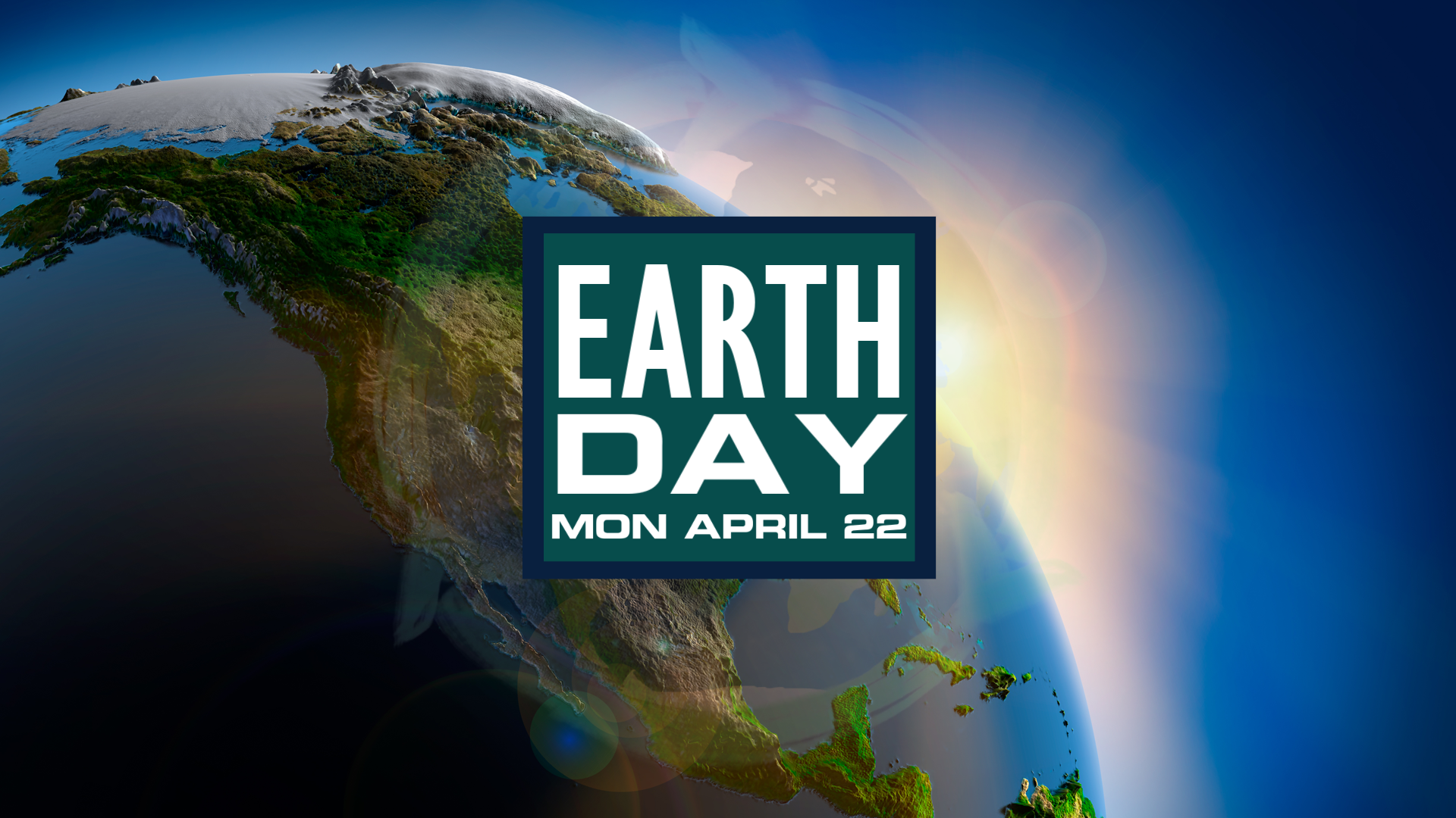 Monday, April 22nd - Earth Day! - WeatherNation